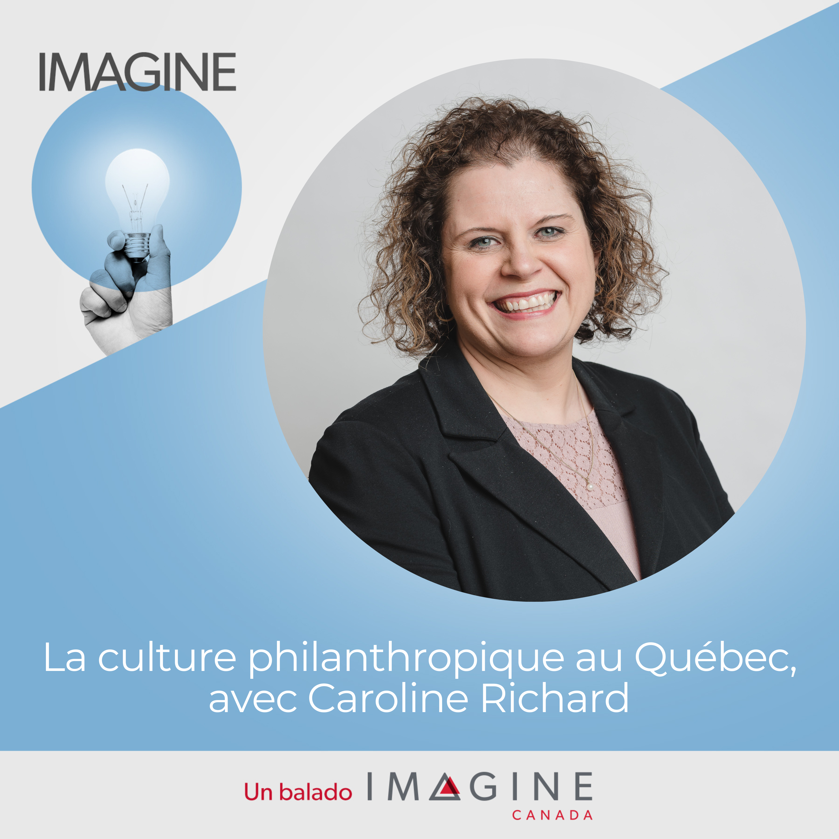Balado Imagine ÉPISODE 13 : La culture philanthropique au Québec, avec ...